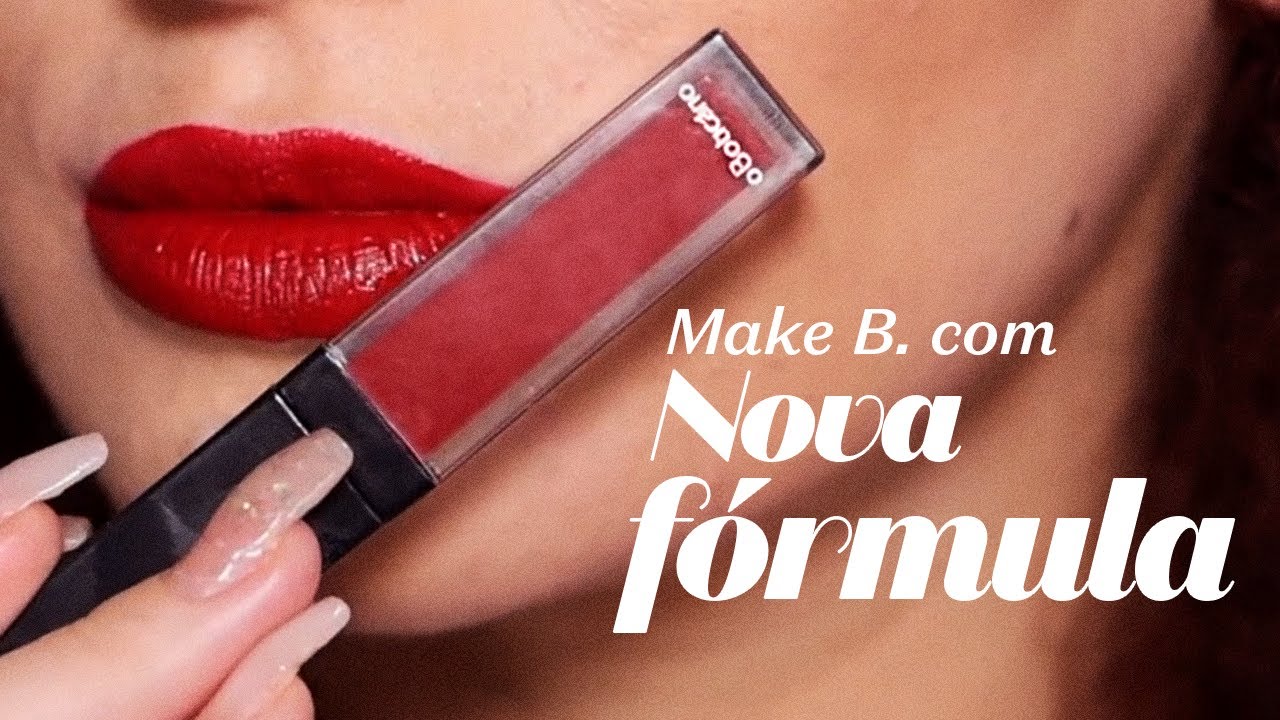 Batom Make B. com nova fórmula: Duda Fernandes resenha lançamentos de ...