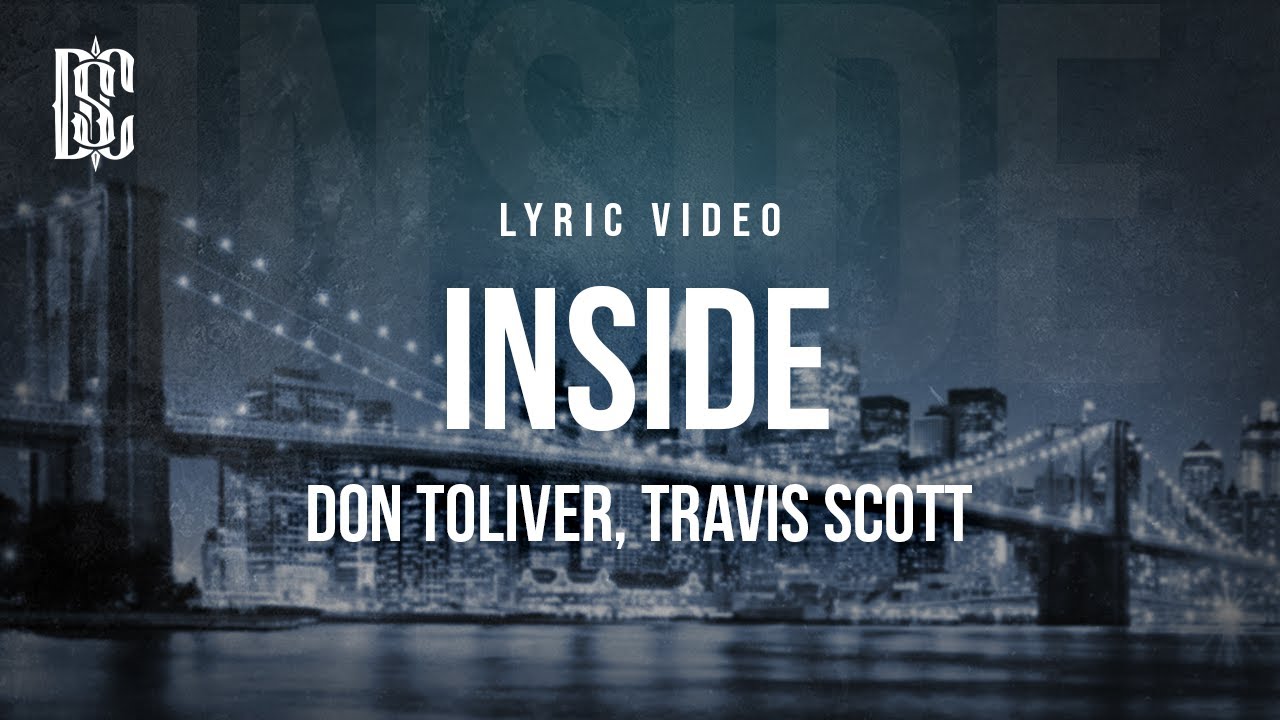 Don Toliver feat. Travis Scott - INSIDE | Lyrics - YouTube