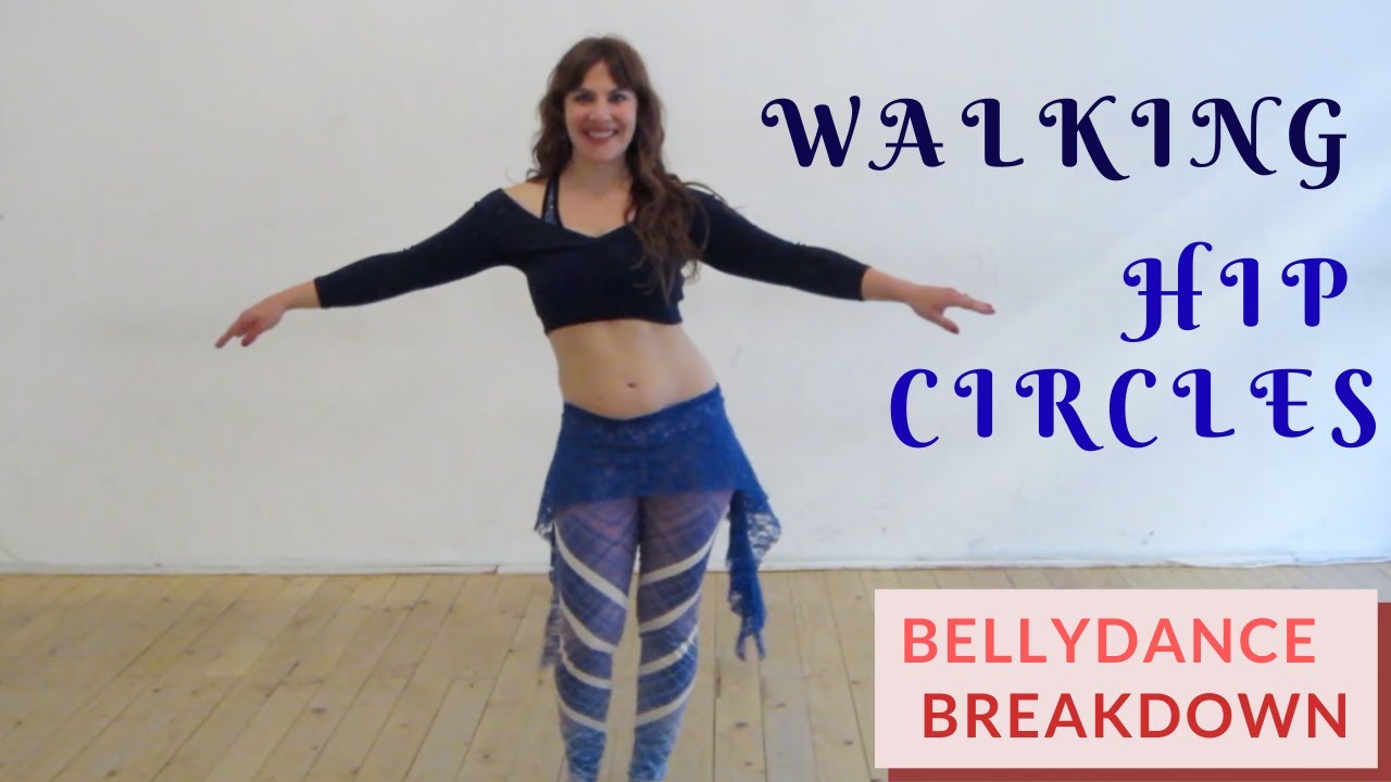 Bellydance breakdown: Walking Hip Circles tutorial - YouTube
