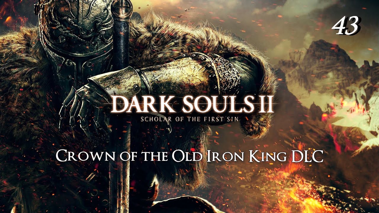 Dark Souls 2 Crown of the Old Iron King | Brume Tower | Scorching Iron ...