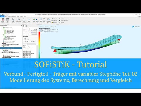 SOFiSTiK Tutorial - Verbund - Fertigteil - Träger mit variabler Steghöhe Teil 02 - YouTube