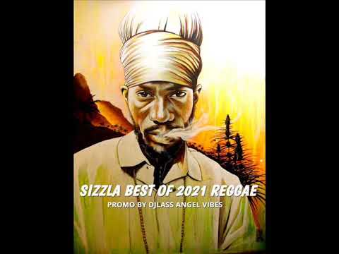 Sizzla Kalonji Best Of 2021 Reggae Mixtape By DJLass Angel Vibes ...