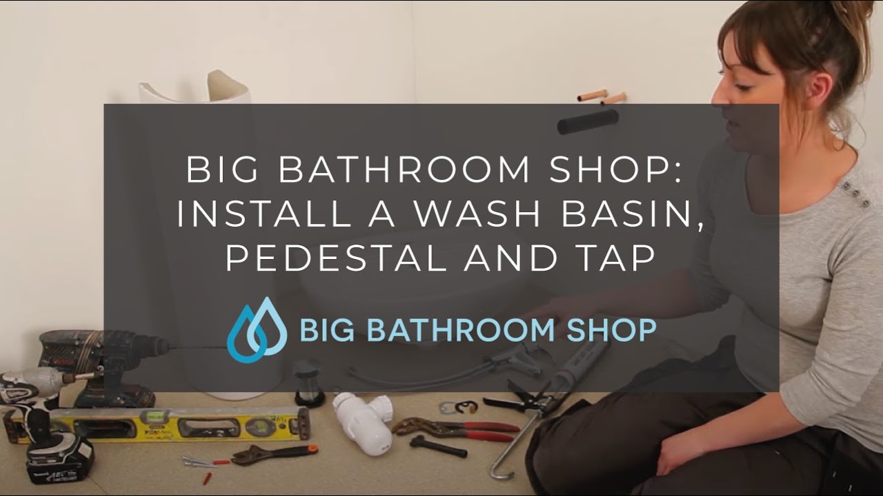 How To Install A Wash Basin, Pedestal & Tap | Big Bathroom Shop - YouTube