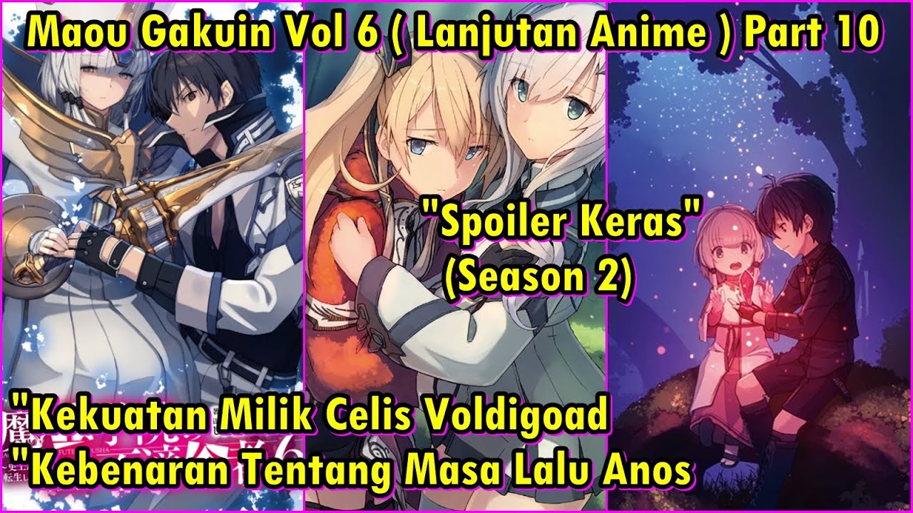 Kekuatan Celis Voldigod !? "Maou Gakuin No Futekigousha Vol 6 (Lanjutan ...