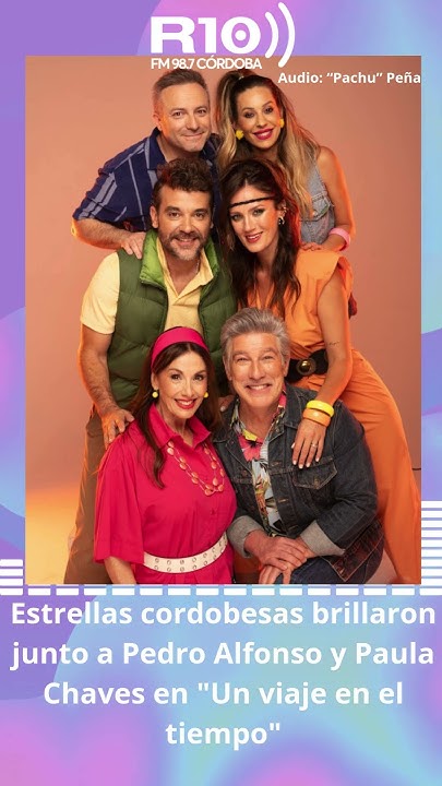 Estrellas cordobesas brillaron junto a Pedro Alfonso y Paula Chaves en ...