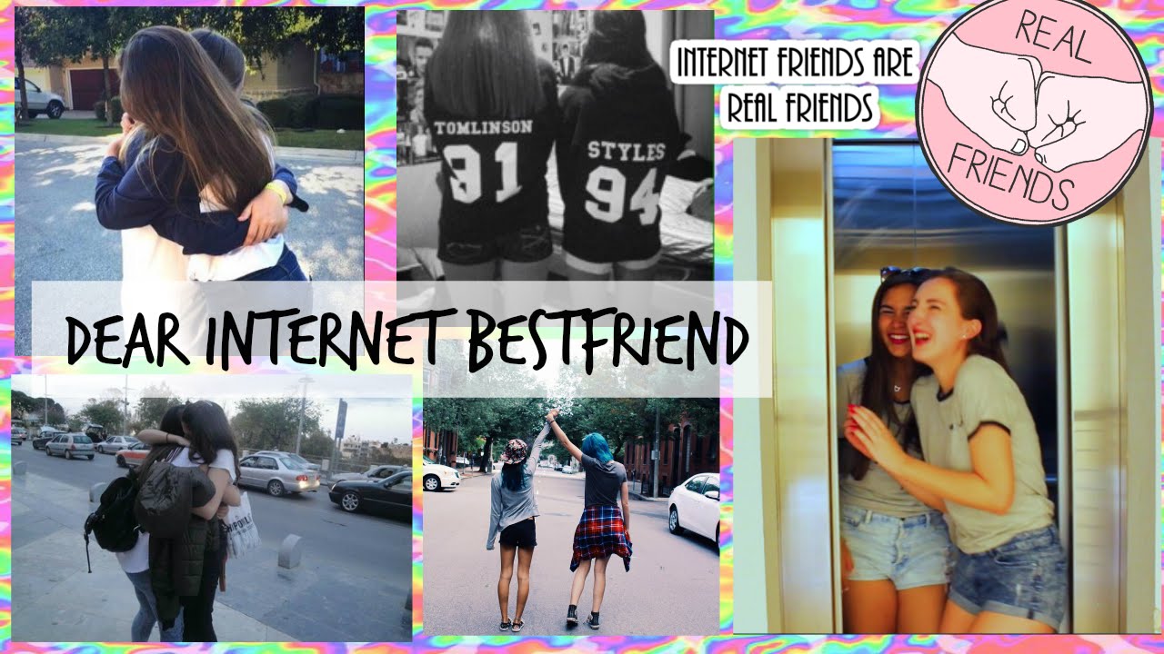 DEAR INTERNET BEST FRIEND.. - YouTube