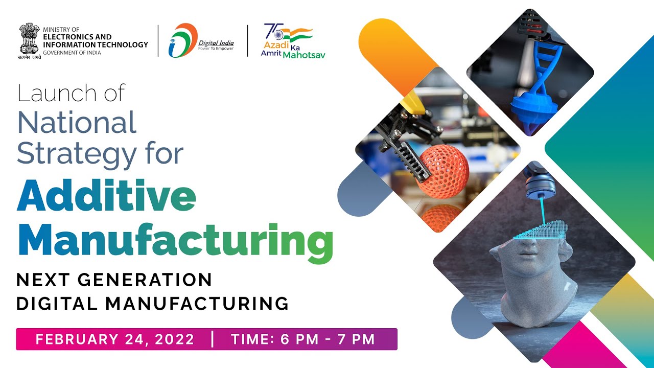 Launch of National Strategy on Additive Manufacturing - YouTube