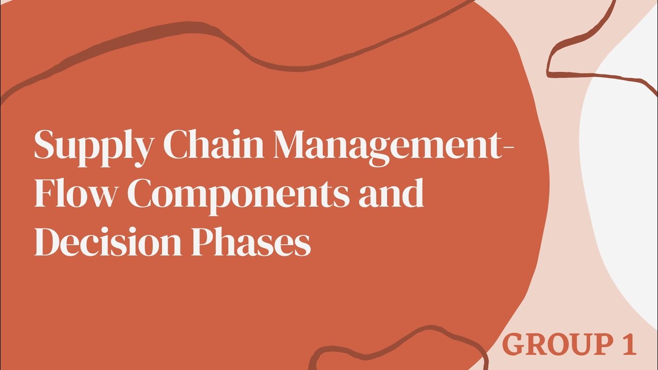 Supply Chain Management- Flow Components and Decision Phases - YouTube