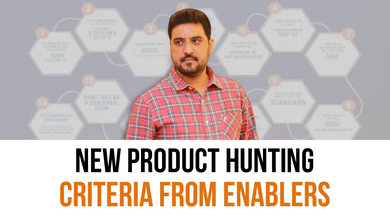 Enablers Amazon Product Hunting Criteria 2021 | 2022 - YouTube