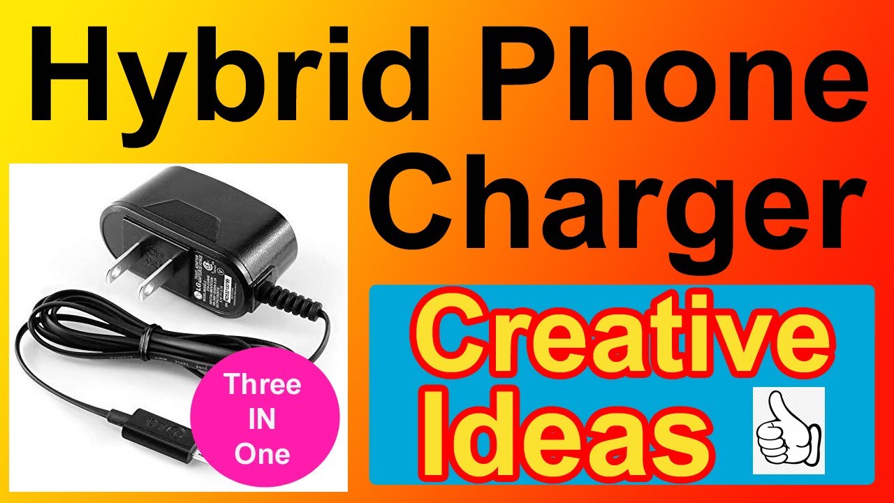 Phone Charger Creative Ideas | How to Make Hybrid Phone Charger | Phone ...