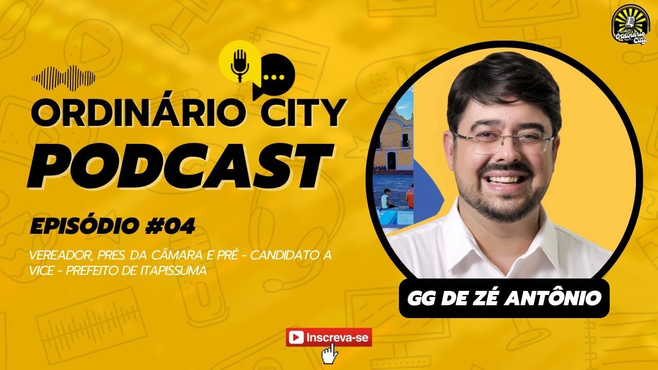 Podcast Ordinário City - GG DE ZÉ ANTÔNIO - YouTube