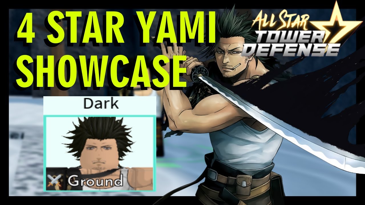 4 STAR YAMI SHOWCASE || ALL STAR TOWER DEFENSE - ROBLOX - YouTube