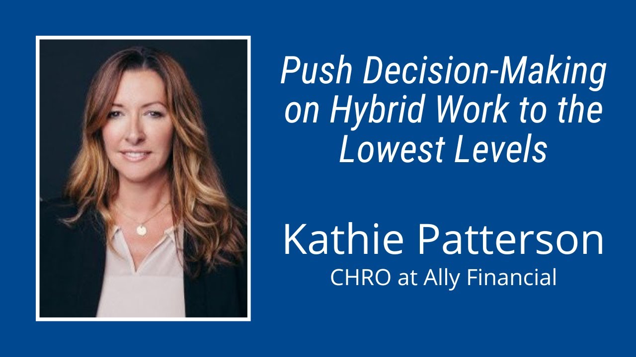 #146: Push Decision-Making on Hybrid Work to the Lowest Levels: Kathie ...