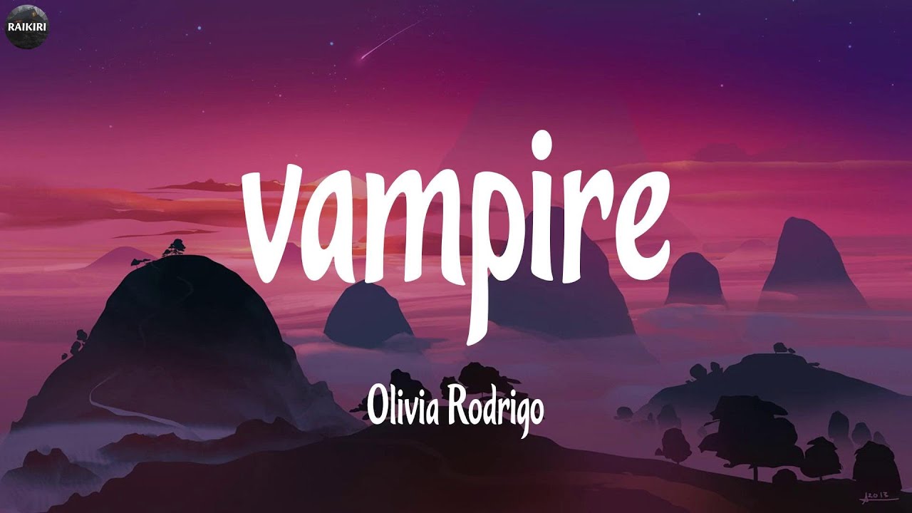 Olivia Rodrigo - vampire (Lyrics) ~ Songs With Lyrics - YouTube