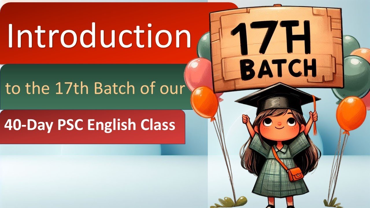 Introduction to the 17th Batch of our 40-Day PSC English Class - YouTube