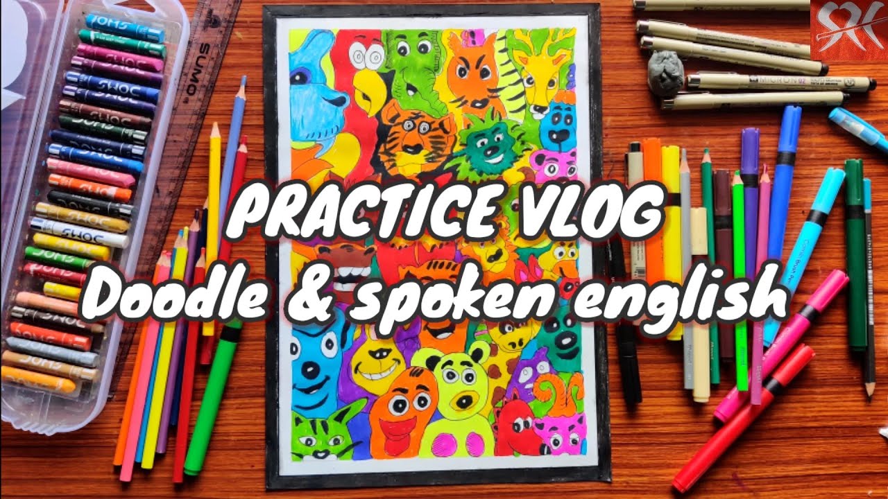 Practice vlog 🌱 / Spoken English / Doodle / daily routine in English ...