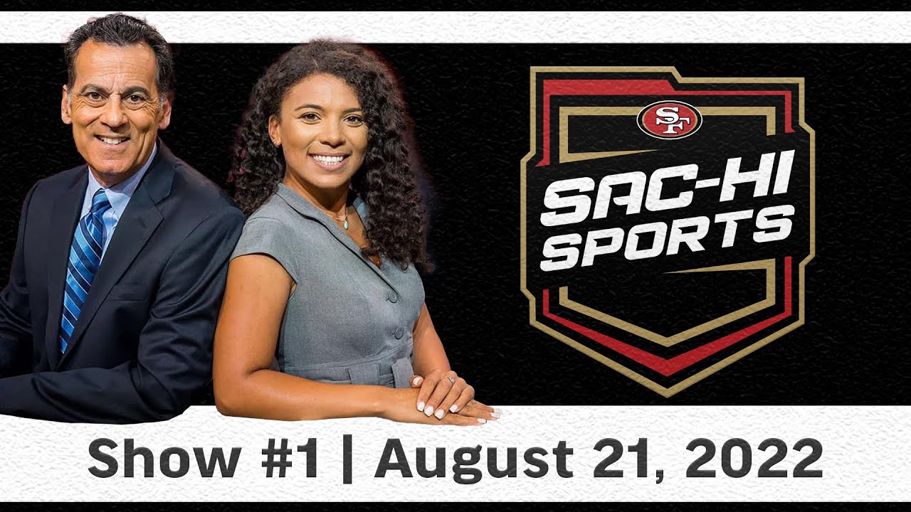 49ers Sac-Hi Sports Show #1 I 8.21.22 - YouTube
