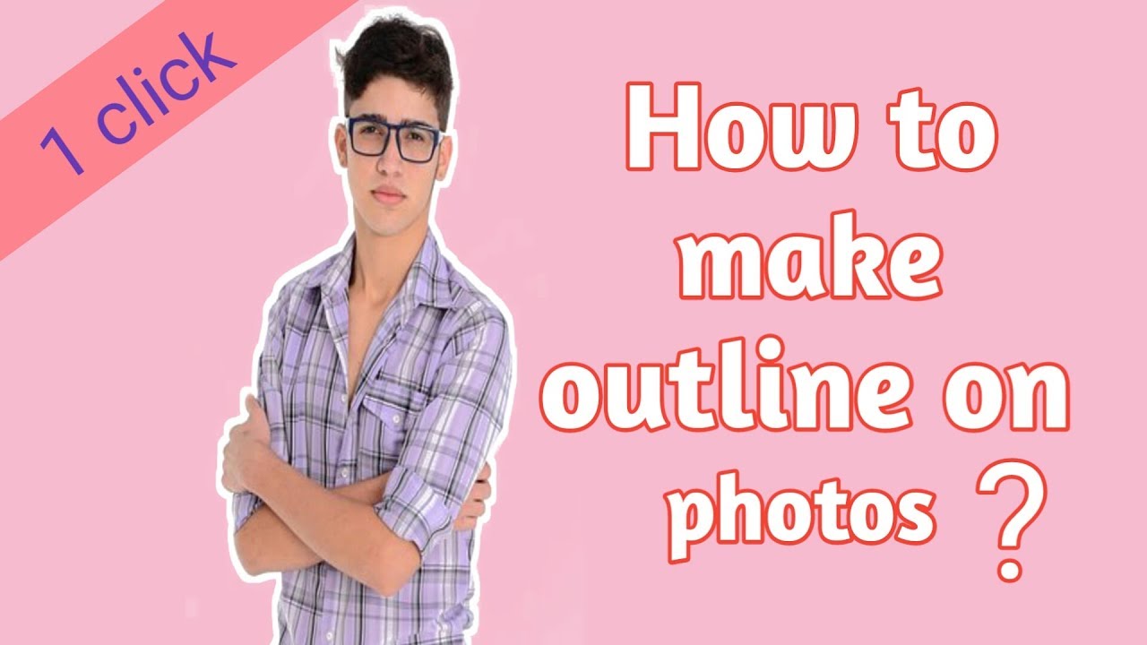 How can make outline on photos | make white outline on photos ...
