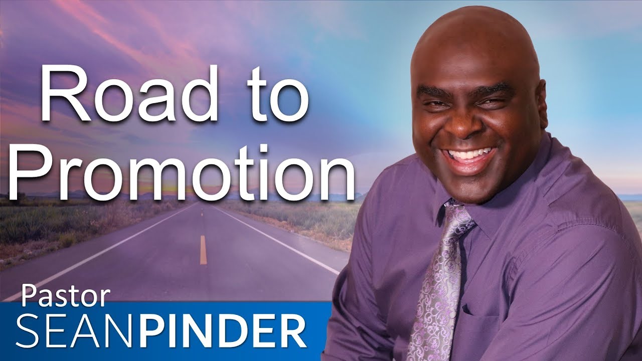 ROAD TO PROMOTION - BIBLE PREACHING | PASTOR SEAN PINDER - YouTube