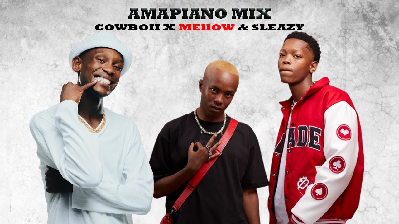 MELLOW & SLEAZY MIDNIGHT IN DIEPKLOOF X COWBOII TAAI EP | AMAPIANO MX ...