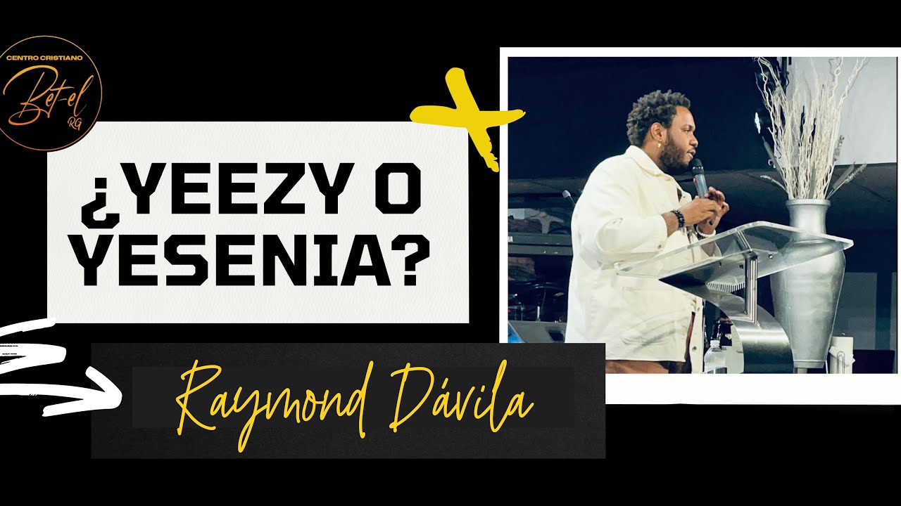 YEEZY O YESENIA?” | RAYMOND DÁVILA - YouTube