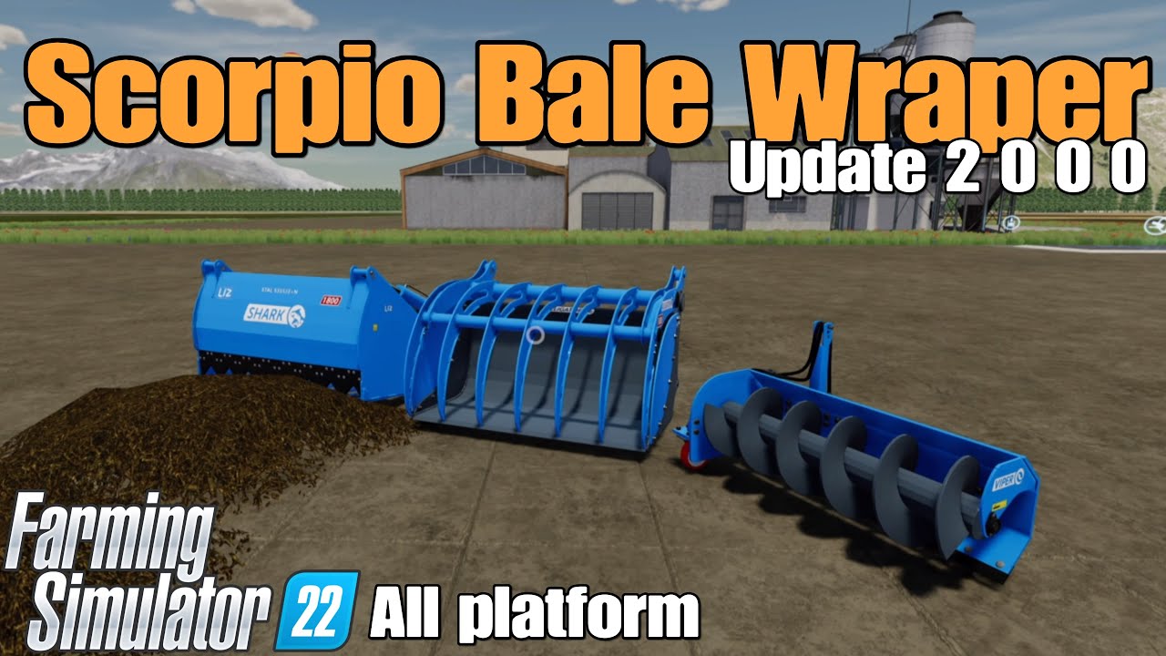 Scorpio Bale Wrapper / FS22 UPDATE July 15/24 - YouTube