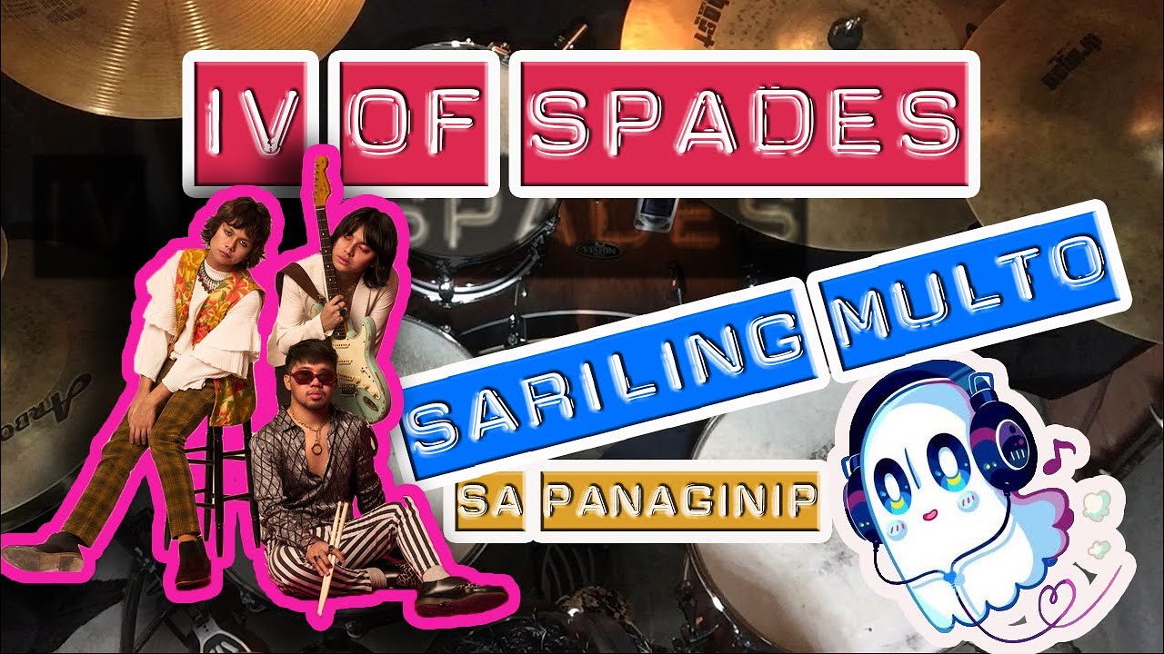 IV OF SPADES - Sariling Multo (Sa Panaginip) - DRUM COVER W/ LYRICS ...