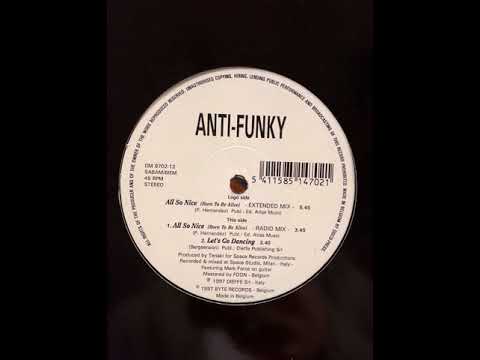 Anti-Funky – All So Nice / Let's Go Dancing (1997, Vinyl) - Discogs