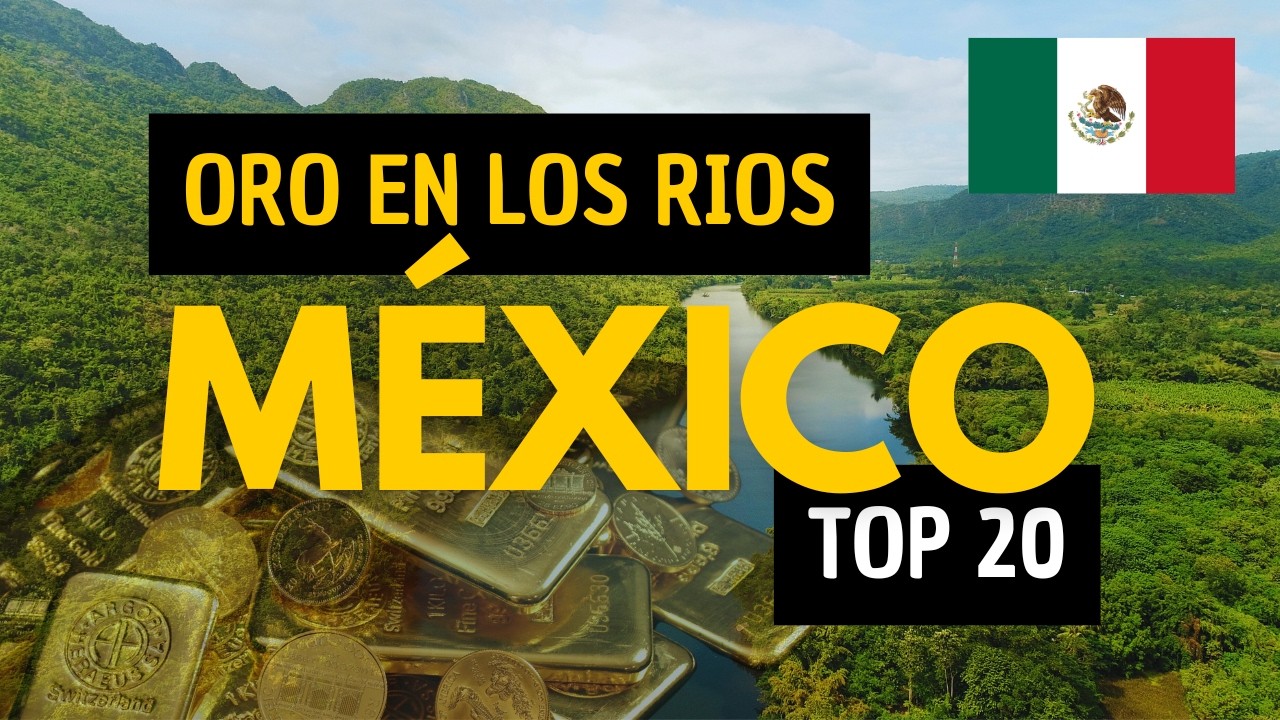 Dónde Encontrar Oro en los Rios de México - YouTube