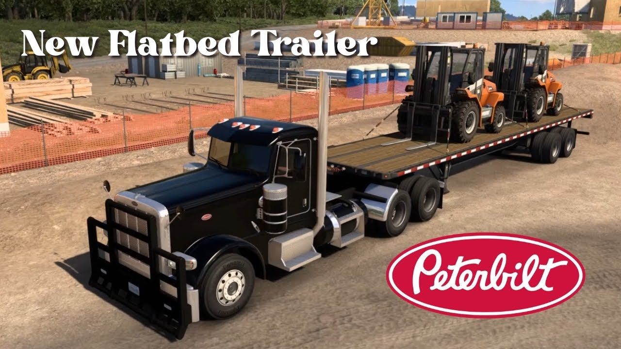 Custom Peterbilt with My New Flatbed Trailer | Forklift Delivery | ATS ...