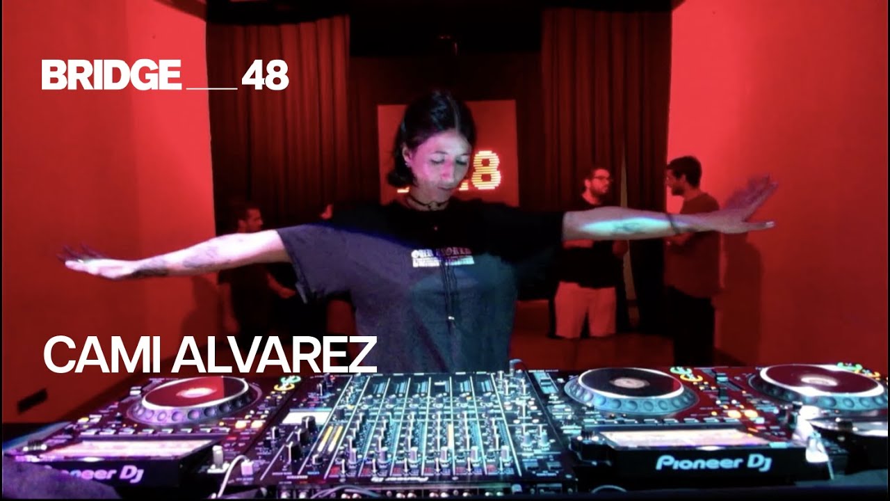 Cami Alvarez DJ set | Bridge_48 [2024] - YouTube