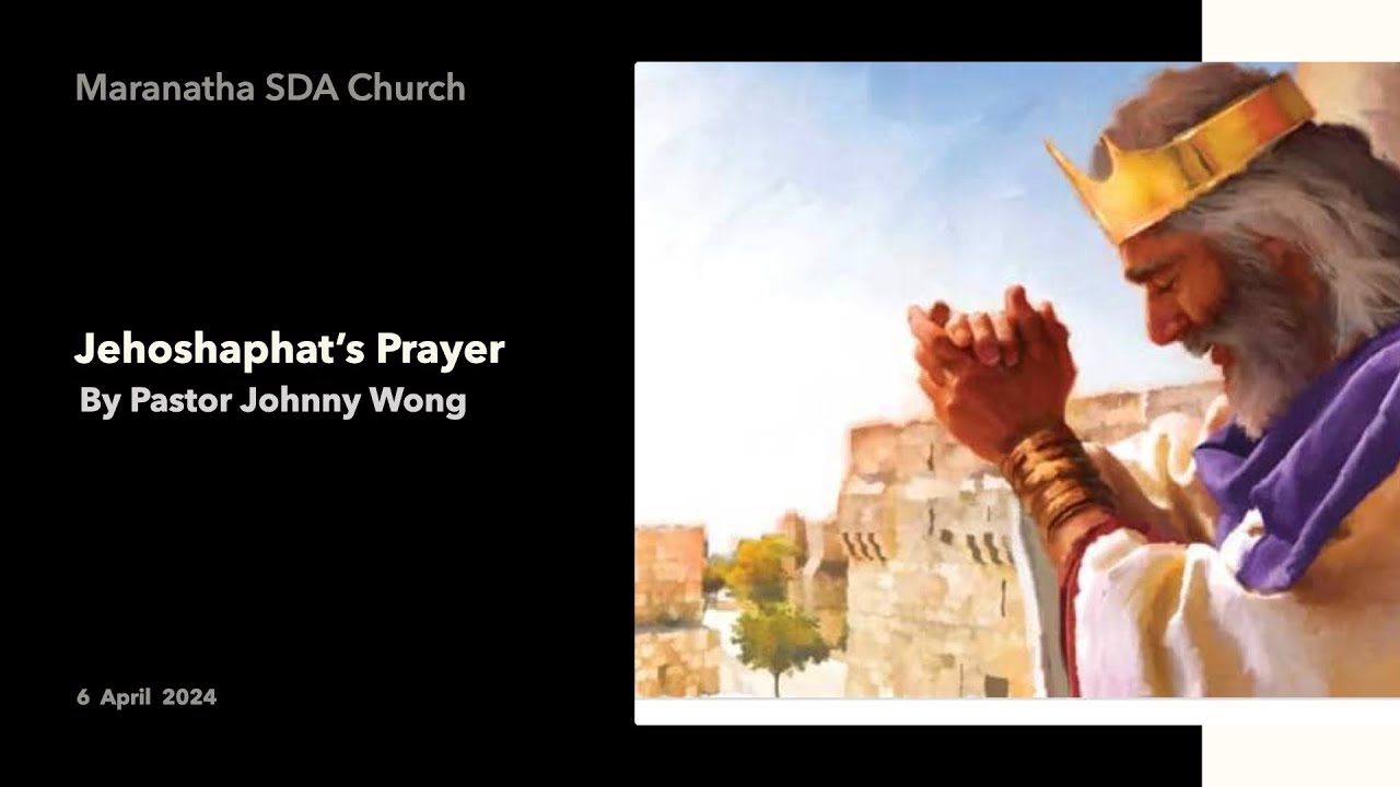 6 April 2024 Jehoshaphat's Prayer - YouTube