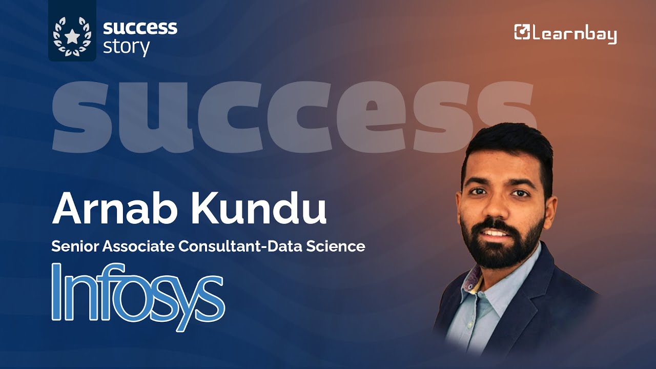 How Arnab Kundu Landed His Dream Job at Infosys with Data Science Training | Learnbay Review ...