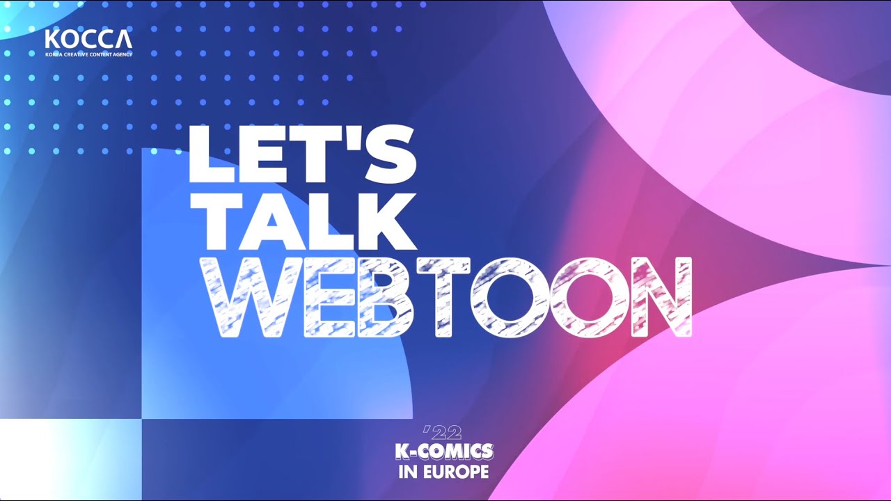 Let's talk about webtoon! (2022 K-Comics in Europe conference ...