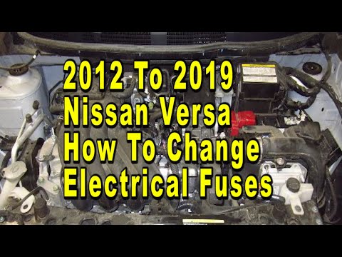 Nissan Versa How To Change Electrical Fuses 2012 To 2019 2nd Generation ...