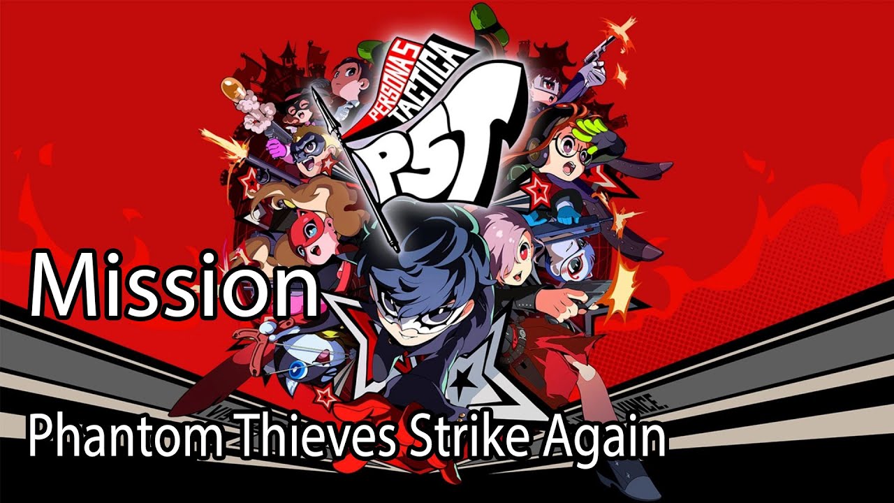 Persona 5 Tactica Mission Mission Phantom Thieves Strike Again - YouTube
