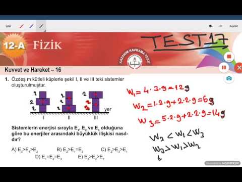 12+FİZİK MEB KAZANIM KUVVET VE HAREKET. İŞ. ENERJİ. GÜÇ. TESTİ 17A
