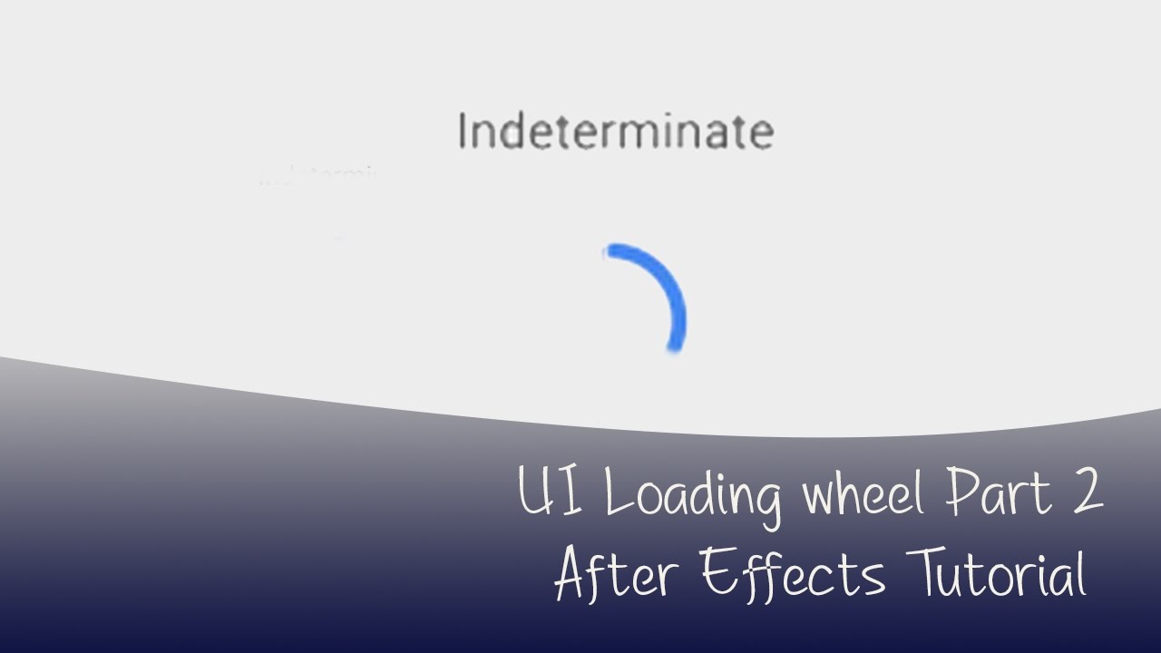 Google loading wheel design determinate type after effects tutorial ...