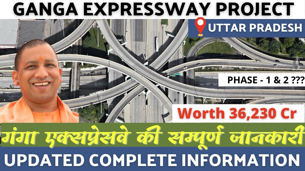Ganga Expressway Project Complete Updated Details With Phase 2 Details ...
