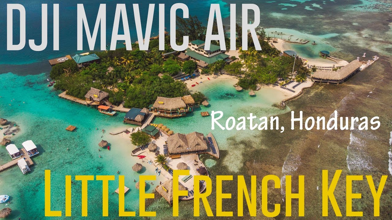 DJI Mavic Air - Little French Key - Roatan, Honduras - YouTube