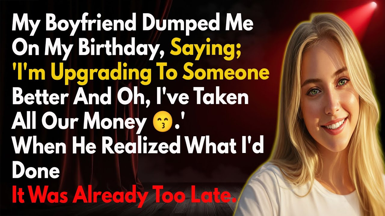 My Boyfriend Dumped Me On My Birthday Saying, ‘I’m Upgrading To Someone ...