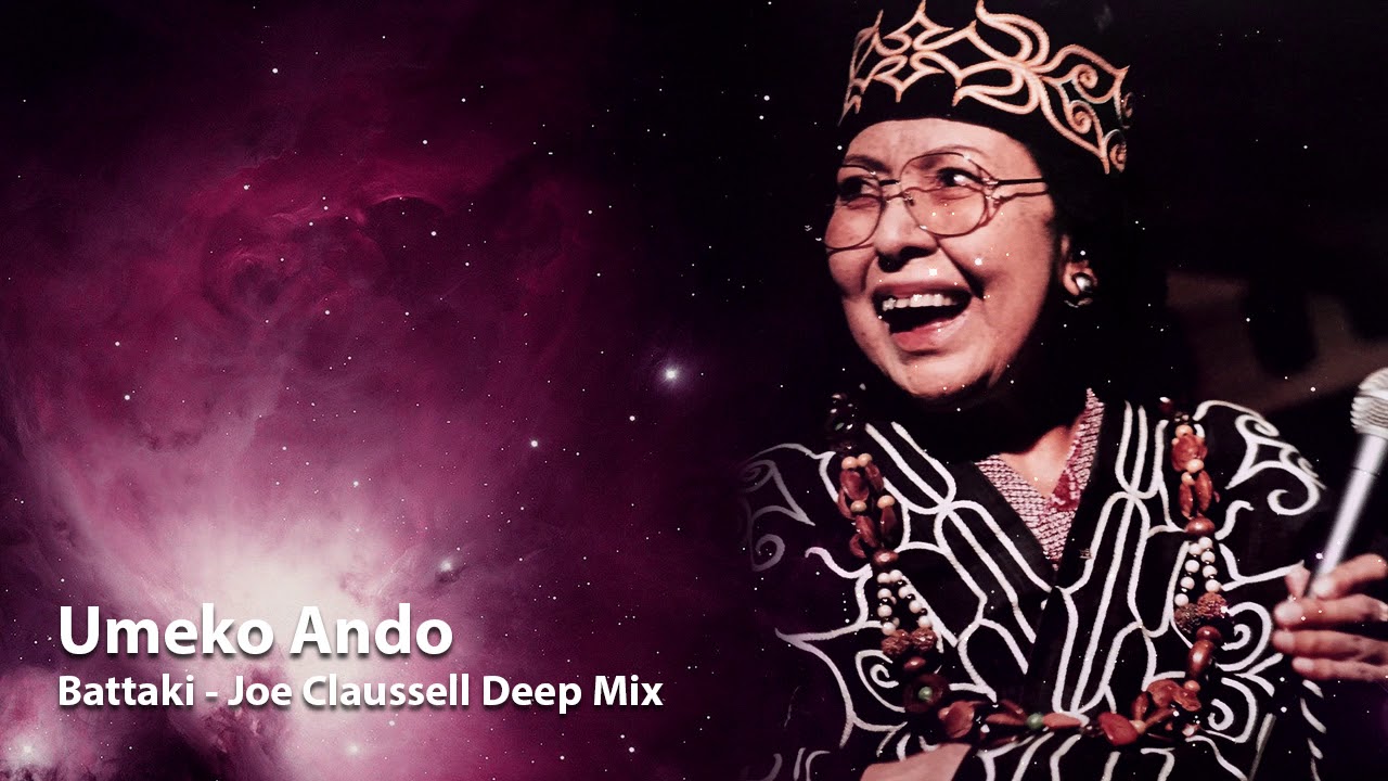 Umeko Ando - Battaki (Joe Claussell Deep Mix) - YouTube