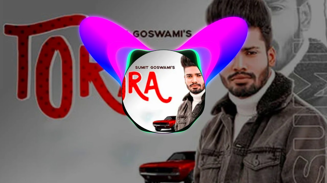 Sumit Goswami new song tora bass boosted - YouTube