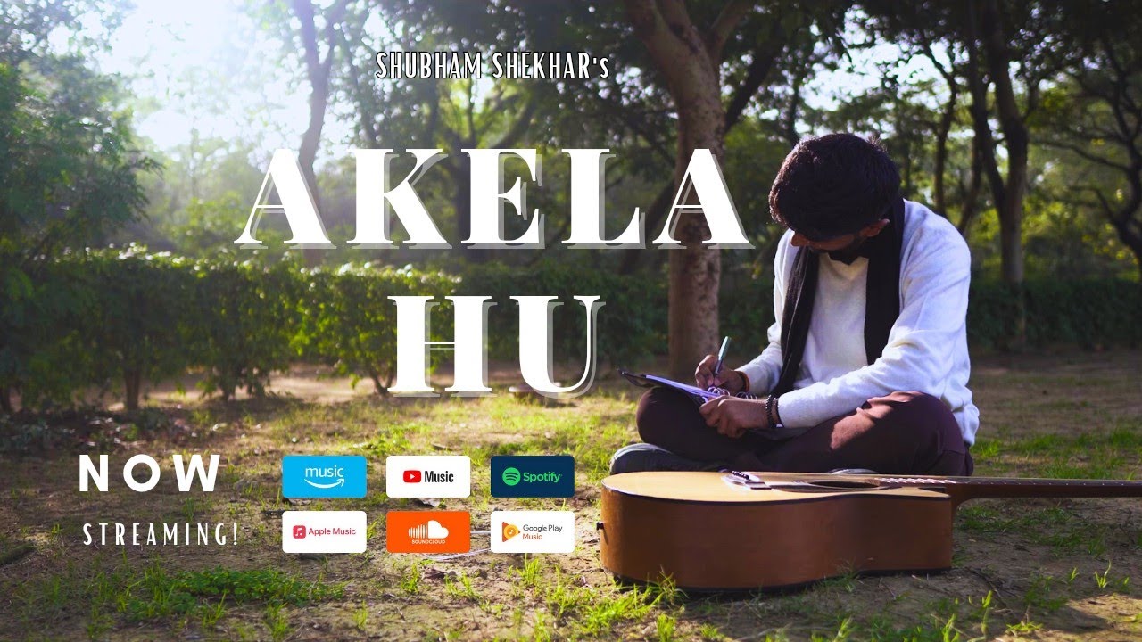 Akela Hu - Shubham Shekhar(Official Music Video)|Indie Music - YouTube
