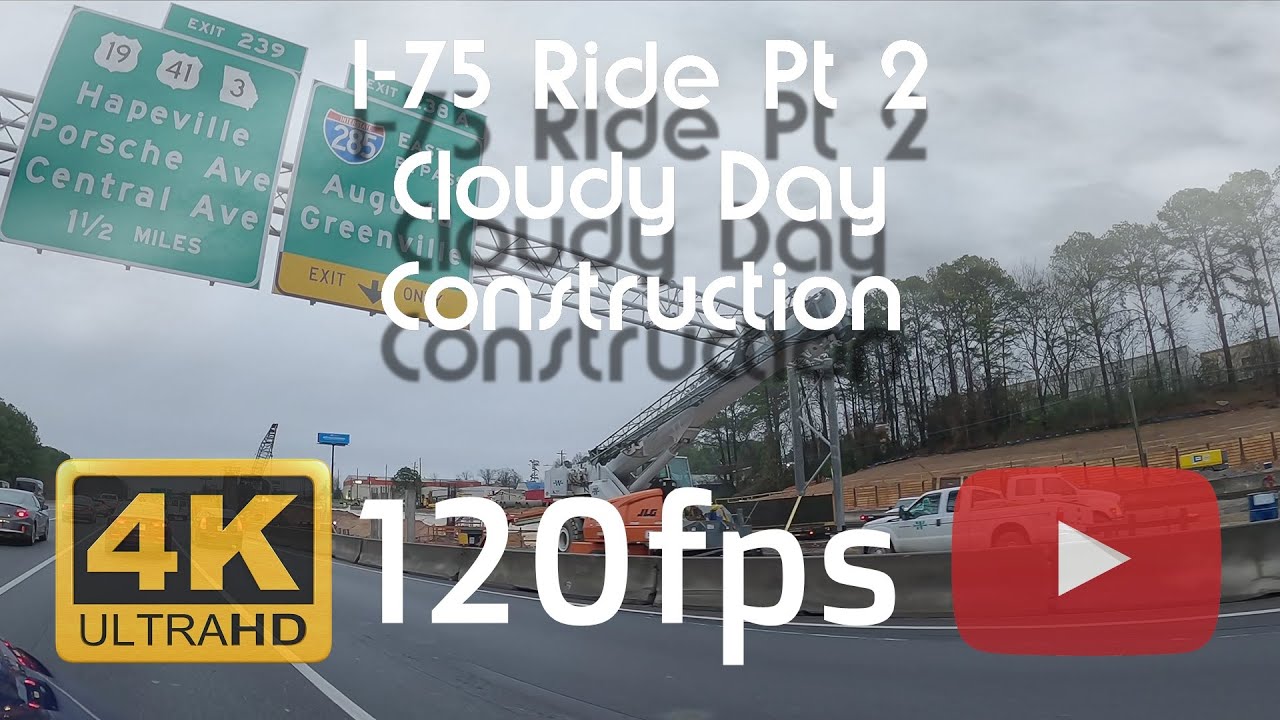 4k 120fps/Hz Video Test | 2x Speed for 120fps |☁️ I-75 To I-85 ...