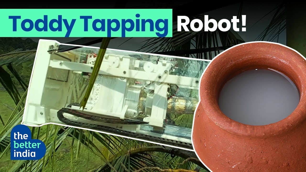 This Robot Has Made Toddy Tapping Easy | Saper | Nava Design & Innovation | The Better India ...