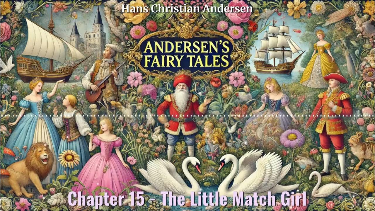 Andersen's Fairy Tales - Chapter 15 "The Little Match Girl" -Hans ...