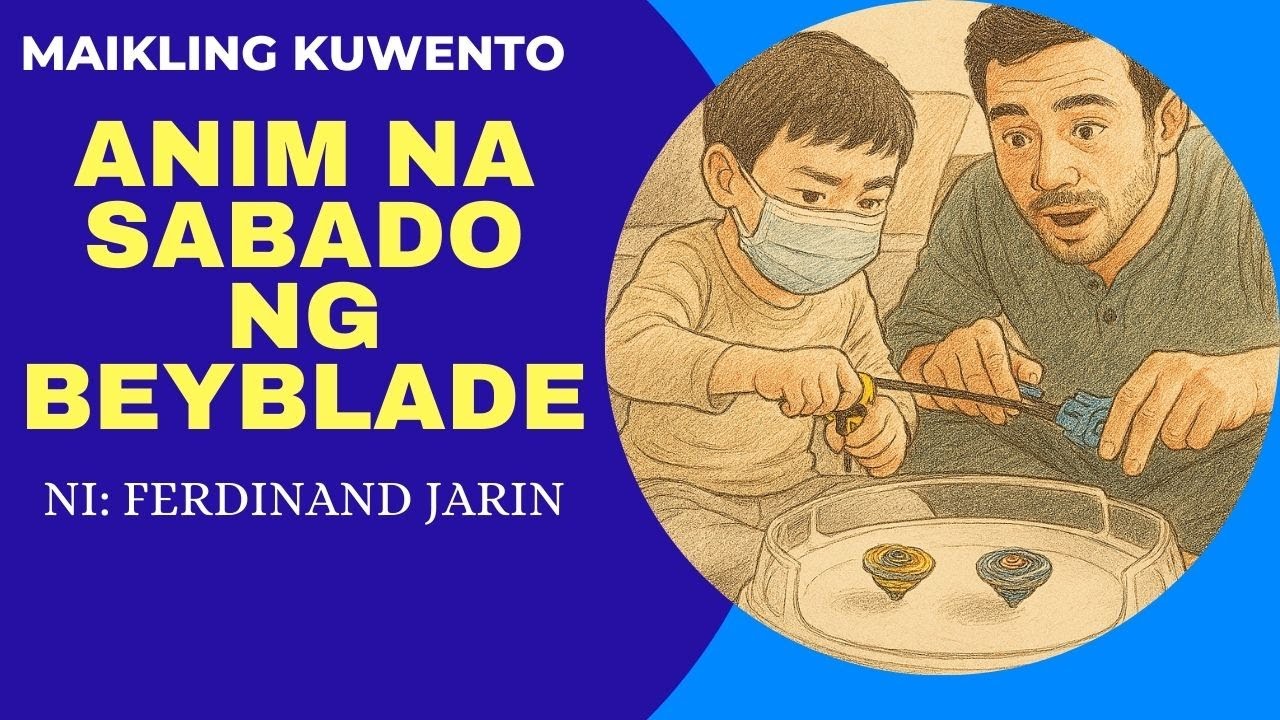ANIM NA SABADO NG BEYBLADE ni Ferdinand B. Jarin | MAIKLING KUWENTO ...