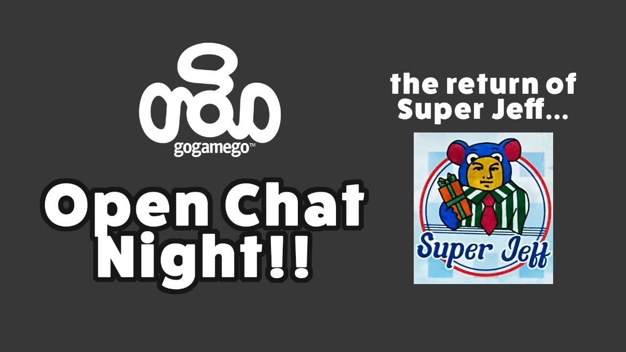 Open Chat Night...the return of Super Jeff | gogamego - YouTube