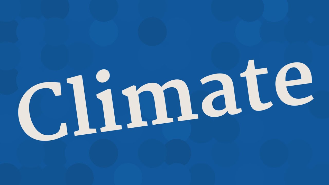 CLIMATE pronunciation • How to pronounce CLIMATE - YouTube